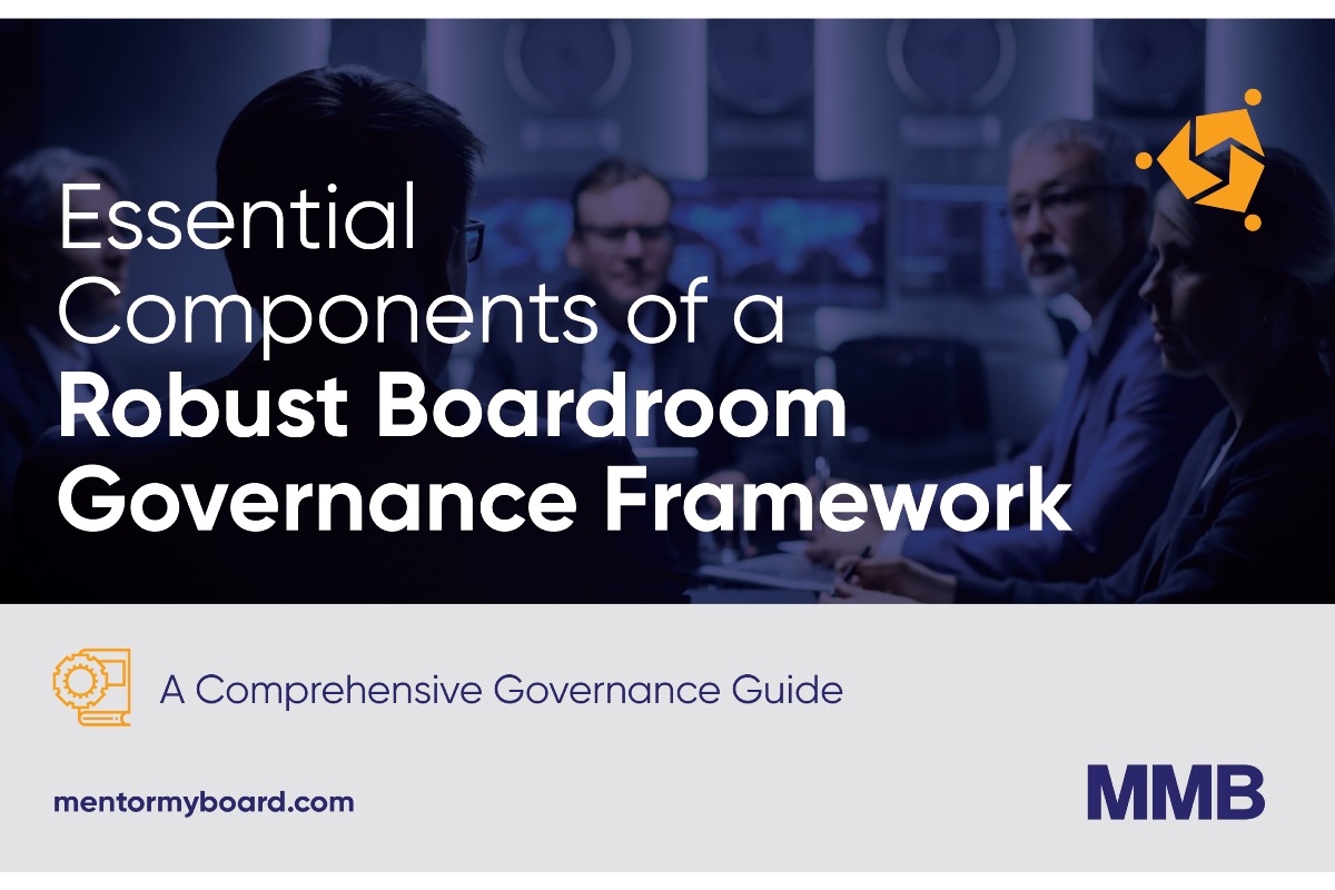 Essential Components of a Robust Boardroom Governance Framework